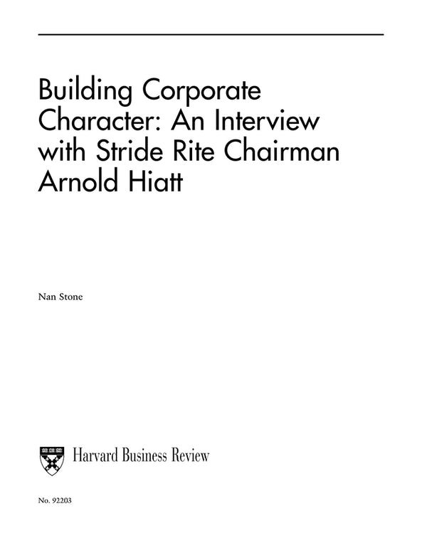 Building Corporate Character: An Interview with Stride Rite Chairman A ...
